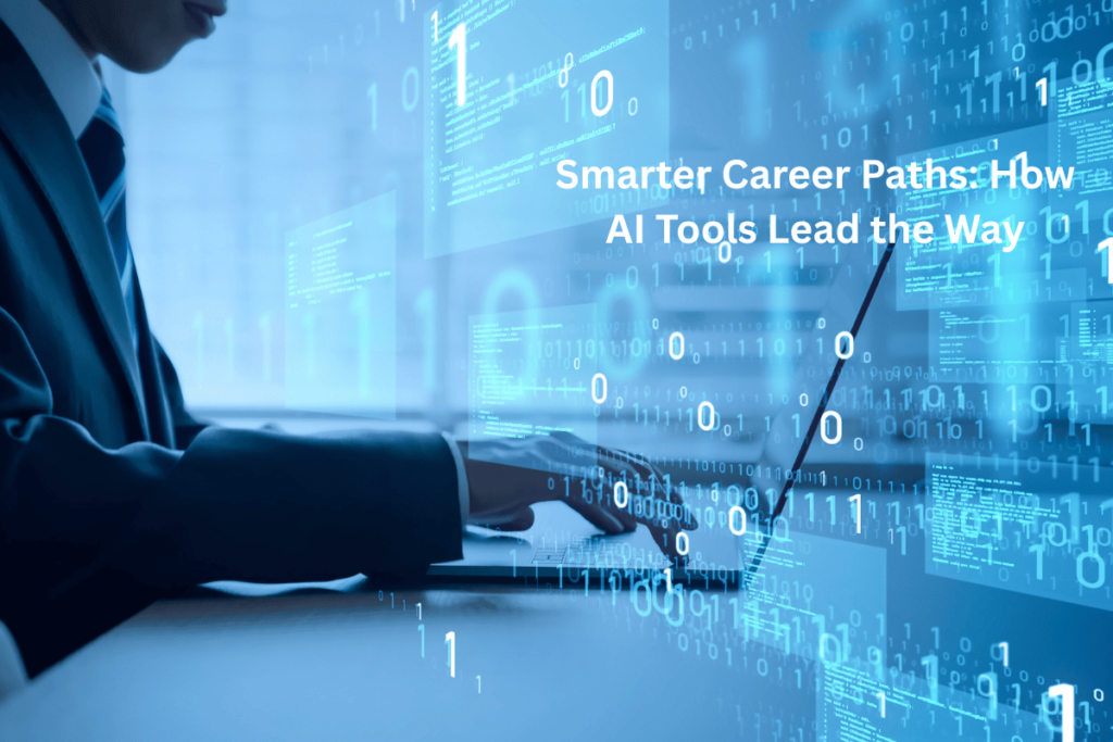Smarter Career Paths: How AI Tools Lead the Way - Online Business School