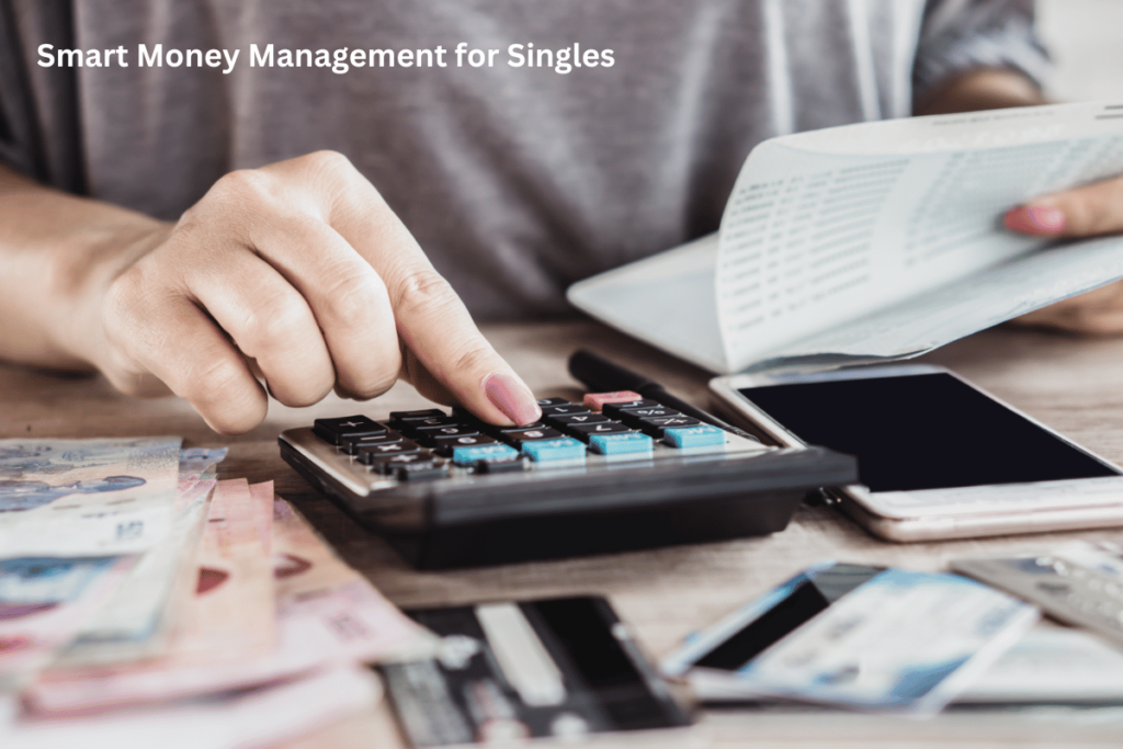 Smart Money Management for Singles: Tips & Strategies