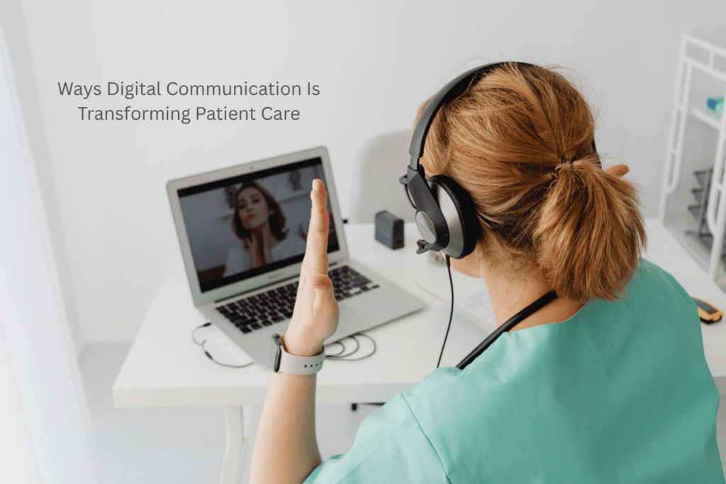 8 Ways Digital Communication Is Transforming Patient Care in 2025 ...