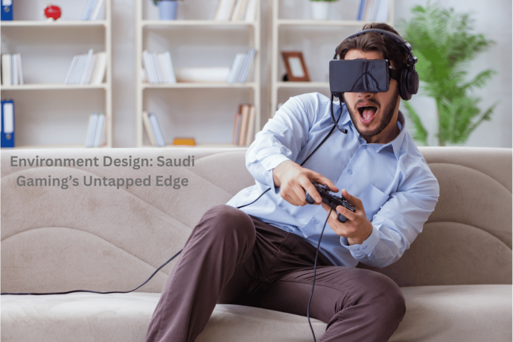Environment Design: Saudi Gaming’s Untapped Edge - Hospitality ...