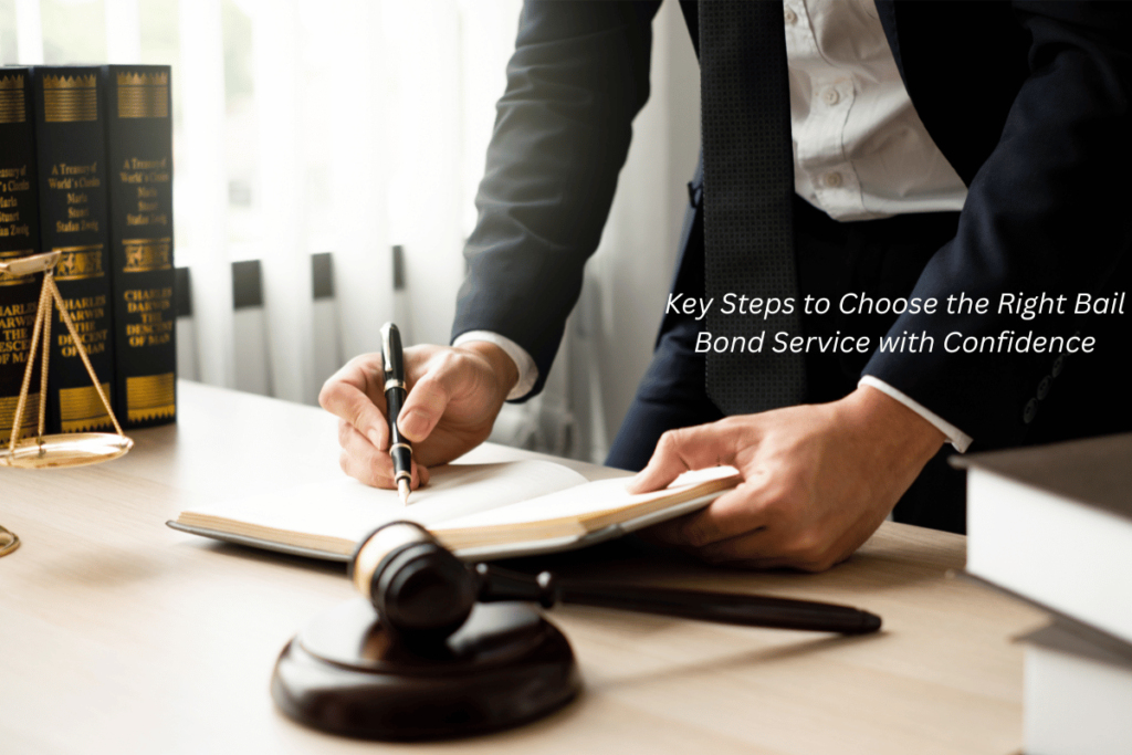 Key Steps to Choose the Right Bail Bond Service with Confidence - eLearning for Legal Professionals