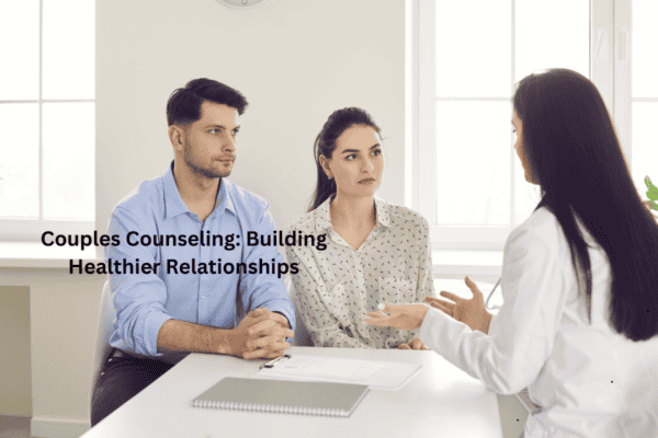 Couples Counseling: Building Healthier Relationships - Online Business ...